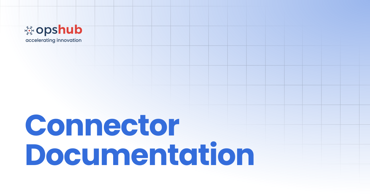 Connector Documentation | V7.205 | OpsHub Product Guide