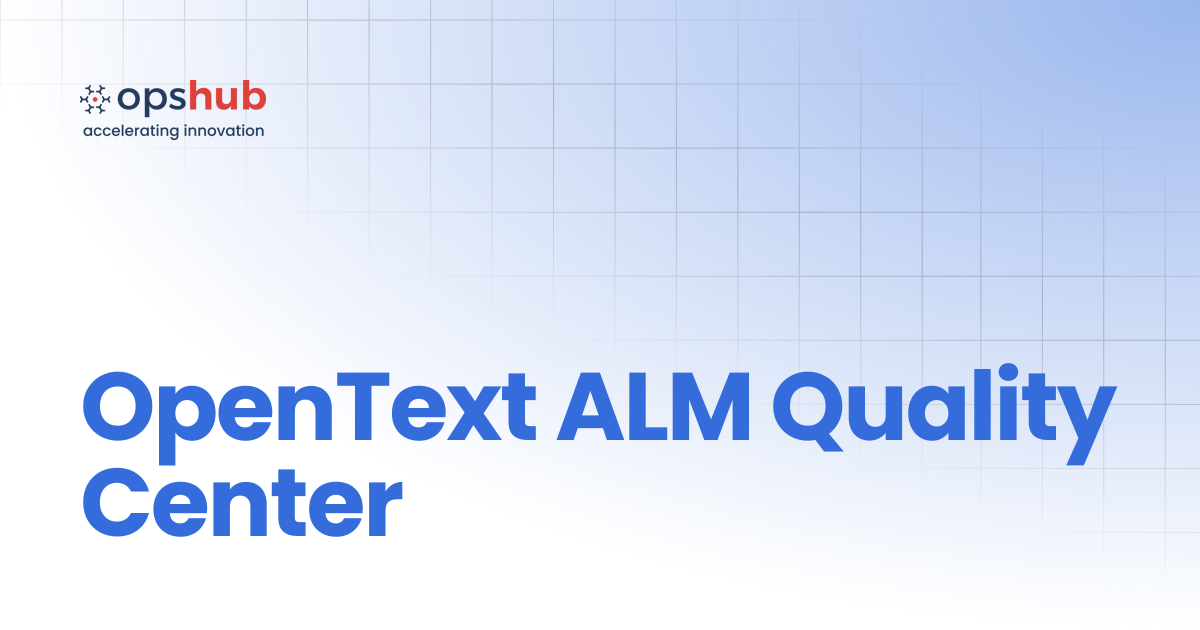 OpenText ALM Quality Center | V7.209 | OpsHub Integration Manager