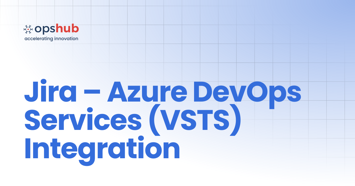 Jira – Azure DevOps Services (VSTS) Integration | V7.219 | OpsHub ...